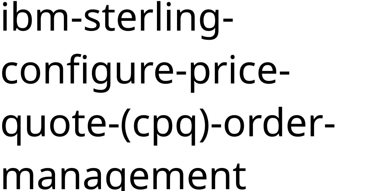 Ibm Sterling Configure Price Quote (cpq) Order Management | TM Forum ...