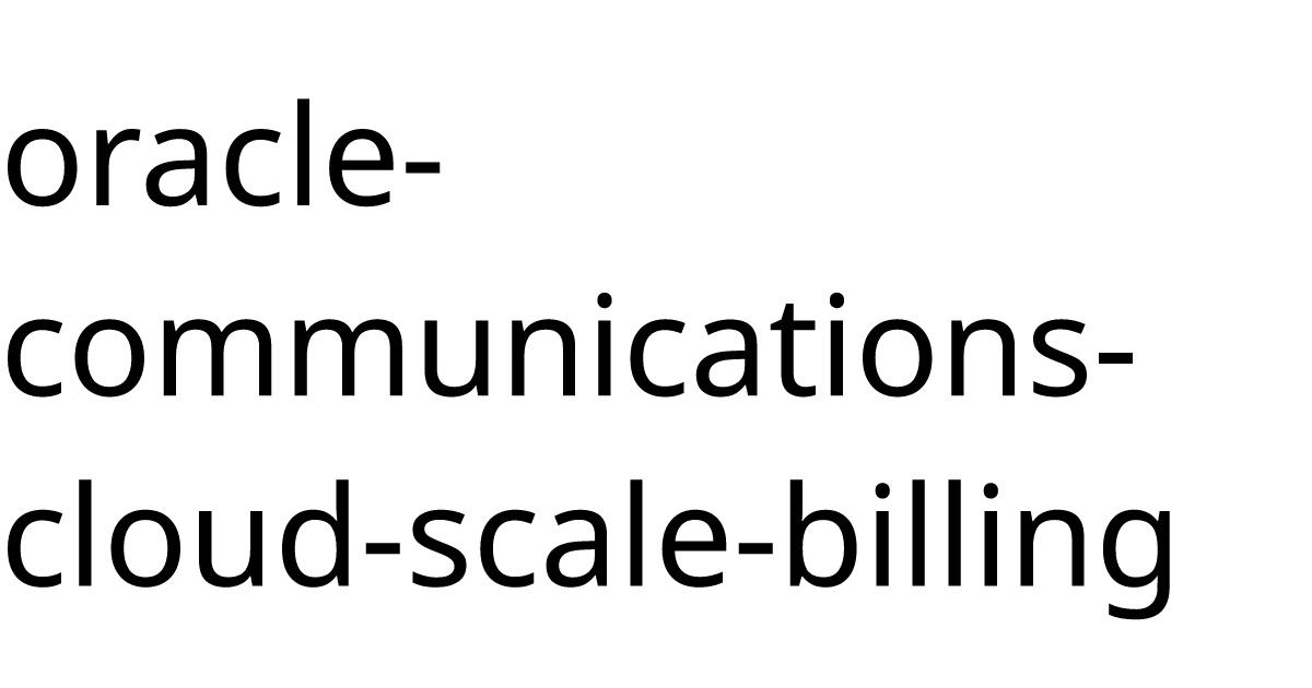 Oracle Communications Cloud Scale Billing | TM Forum ODA Component ...