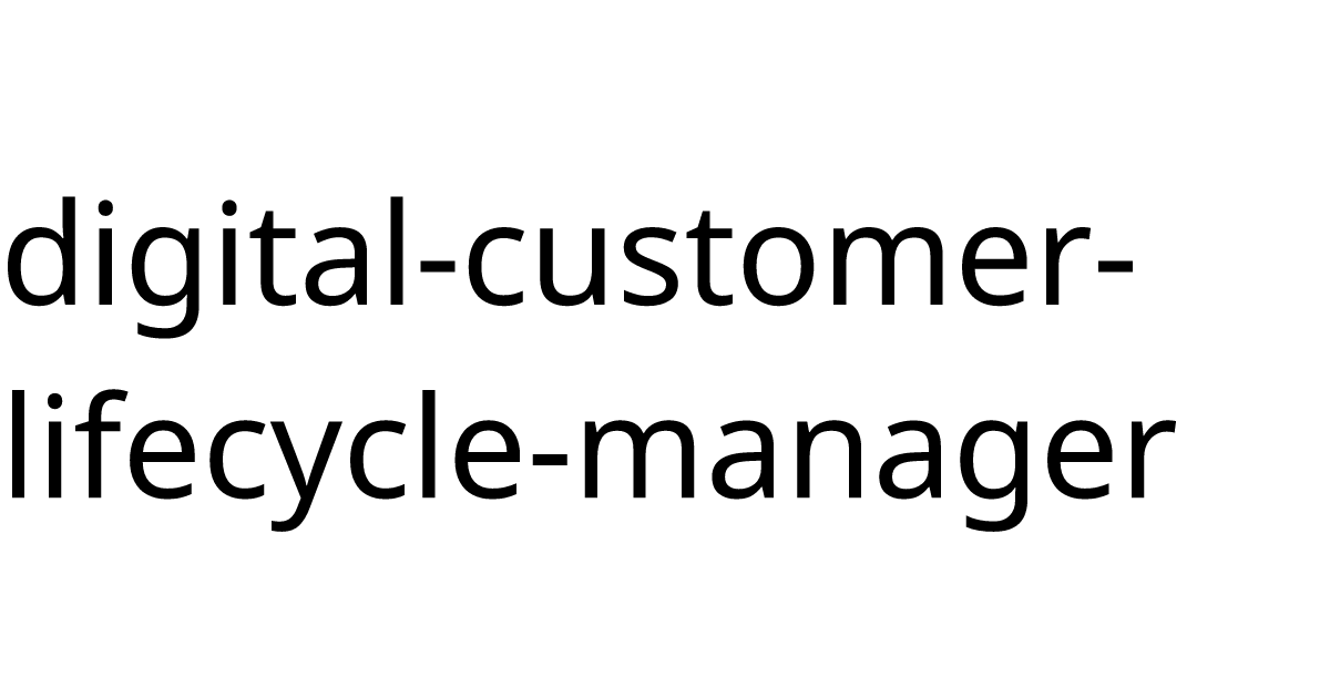Digital Customer Lifecycle Manager | TM Forum ODA Component Directory