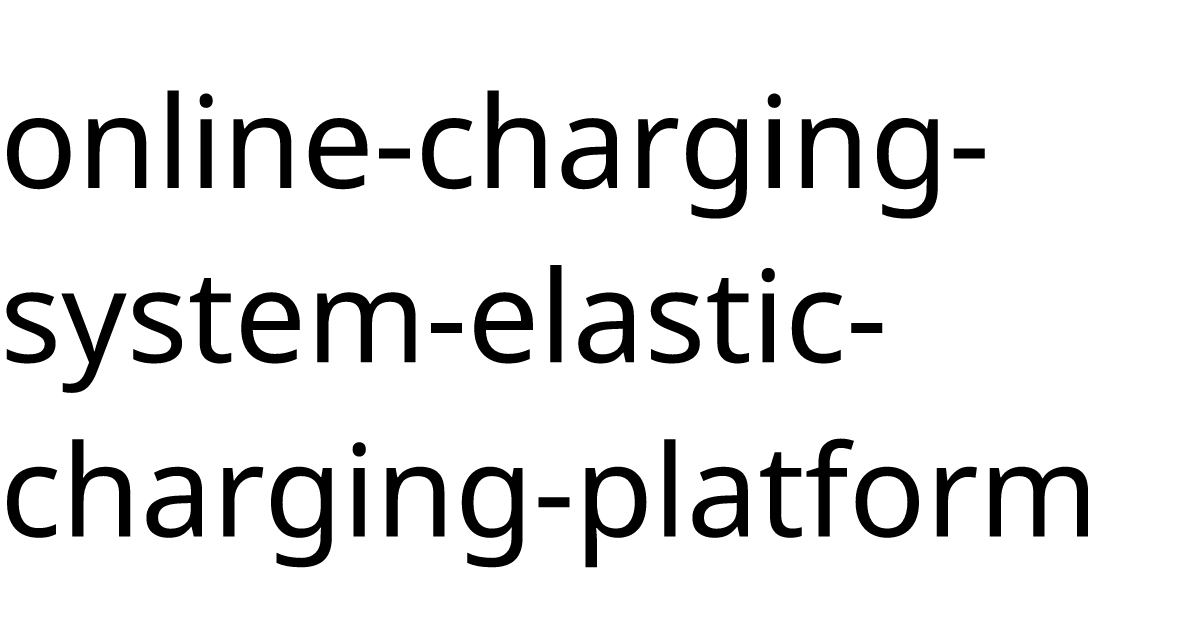 Online Charging System / Elastic Charging Platform | TM Forum ODA ...